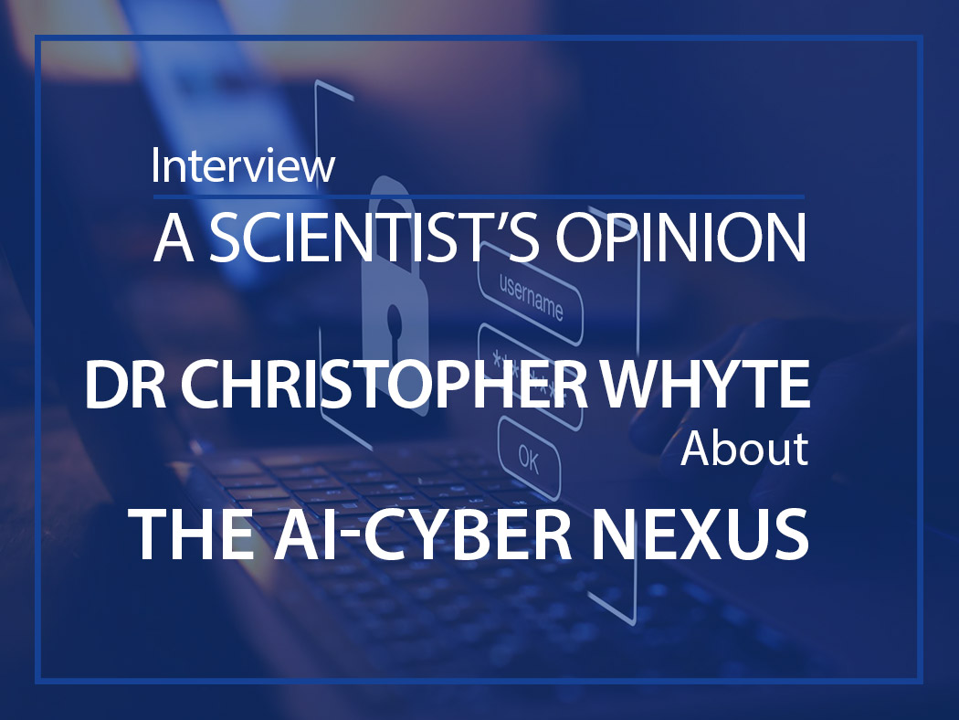 A scientist’s opinion: Interview with Christopher Whyte about the AI ...