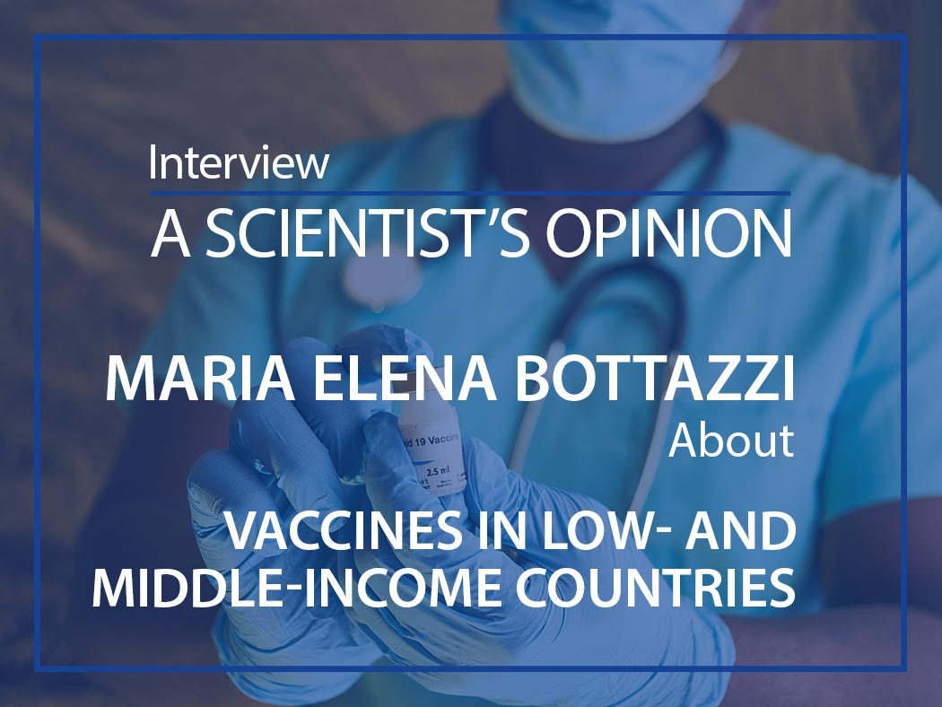 A scientist’s opinion: interview with Maria Elena Bottazzi on vaccines ...